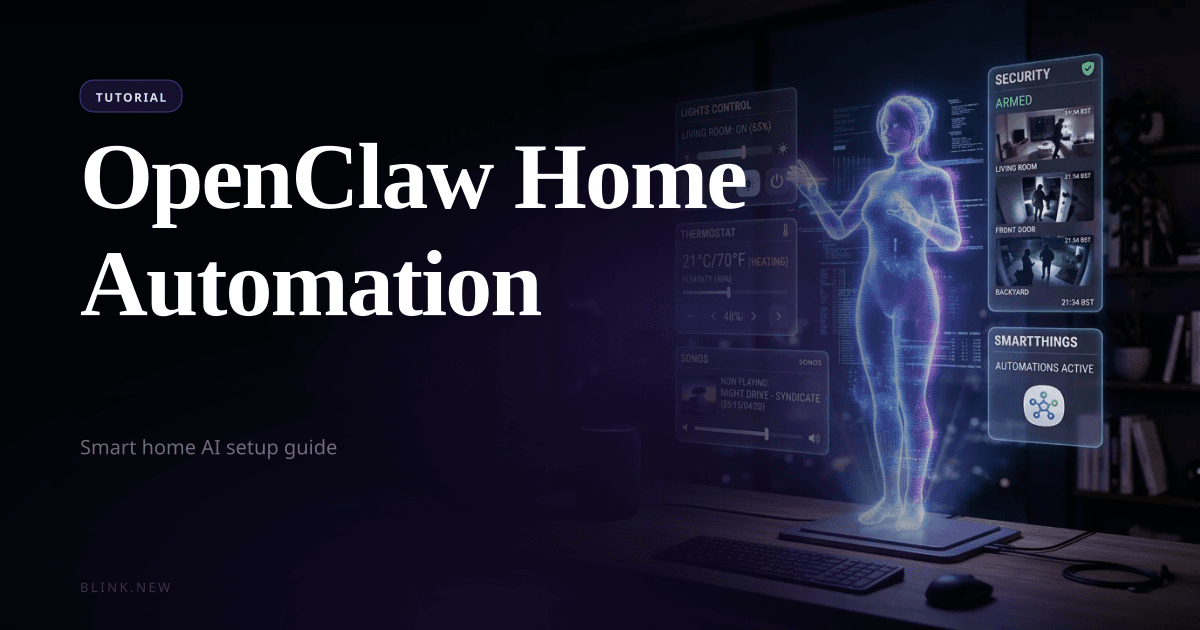 OpenClaw Home Automation: Smart Home AI Setup Guide 2026